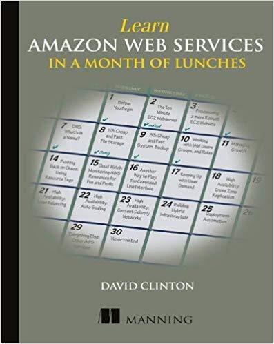 David Clinton - Learn Amazon Web Services in a Month of Lunches - New ...