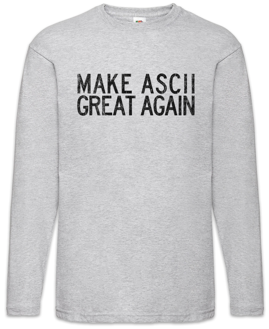 Make ASCII Great Again Long Sleeve T-Shirt CSS Binary Code Computer Science Fun | eBay