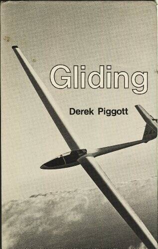 Gliding: Handbook on Soaring Flight - Hardcover By Piggott, Derek ...