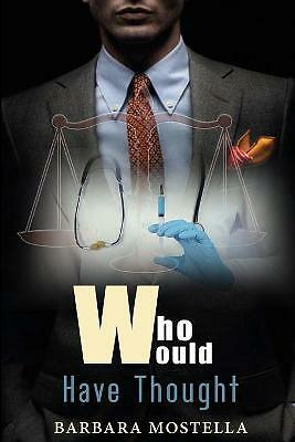 Who Would Have Thought by Barbara Mostella-Oliver (2019, Trade ...