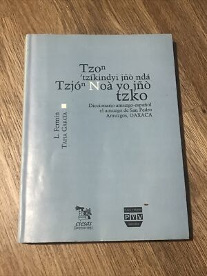 Tzon 'tzíkindyi Jñò Ndá : Tzjón Noà Yo Jñò Tzko = Diccionario Amuzgo ...