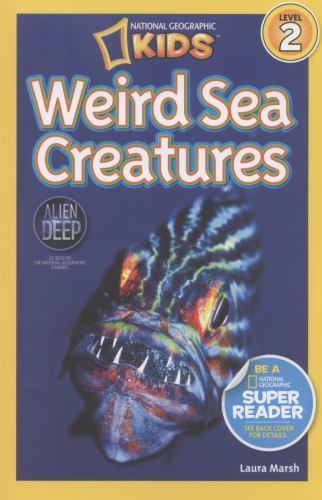 Weird Sea Creatures (National Geographic Kids Readers, Level 2 ...