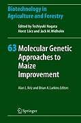 Molecular Genetic Approaches to Maize Improvement von Alan L. Kriz ...