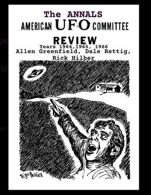 THE ANNALS AMERICAN UFO COMMITTEE REVIEW.Years 1964,1965, 1966 by Dale Rettig Pa | eBay