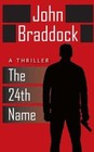 The 24th Name: A Thriller by John Braddock: New 9781983301735| eBay