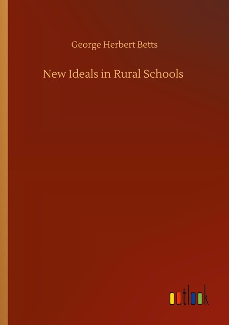 New Ideals in Rural Schools von George Herbert Betts (2020, Taschenbuch ...
