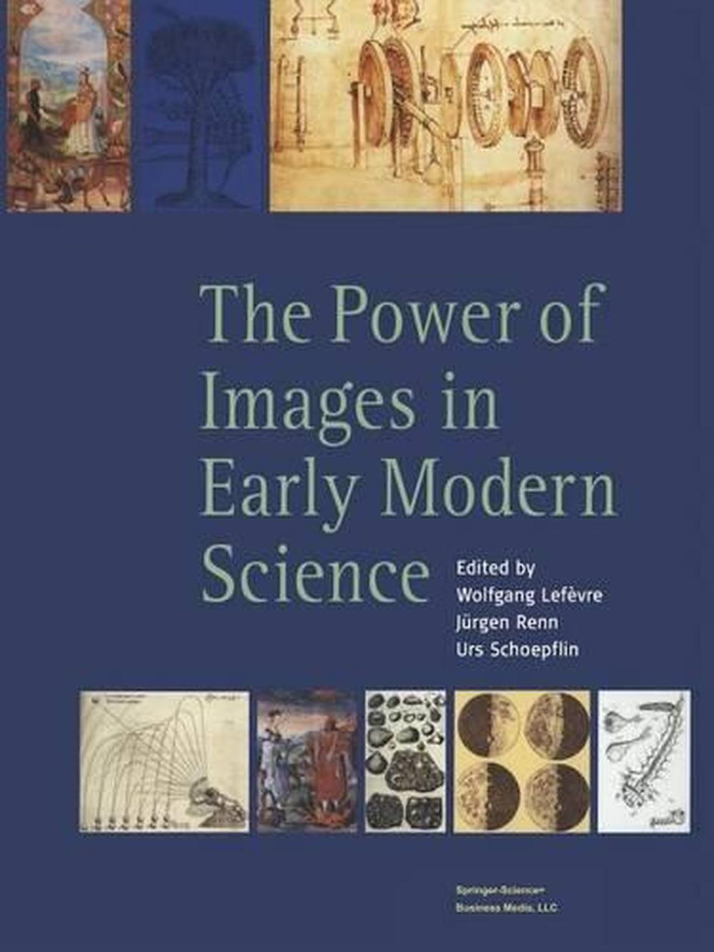 The Power of Images in Early Modern Science by Urs Schoepflin (English ...