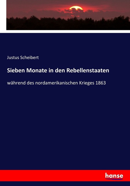 Sieben Monate in Den Rebellenstaaten von Justus Scheibert (2017 ...