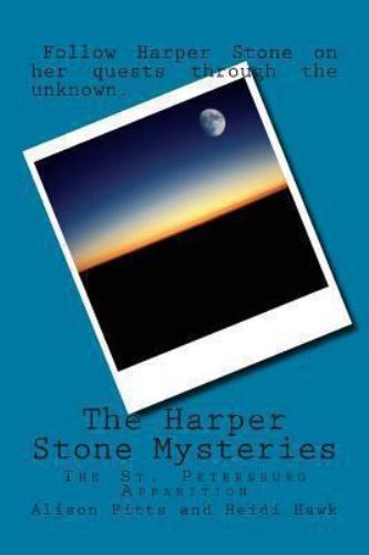 Harper Stone Mysteries : The St. Pettersburg Apparition by Alison Pitts ...