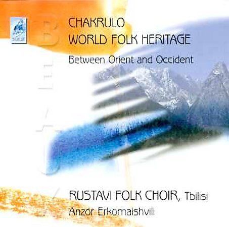Chakrulo World Folk Heritage by Rustavi Folk Choir (CD, Oct-1999, Beaux ...