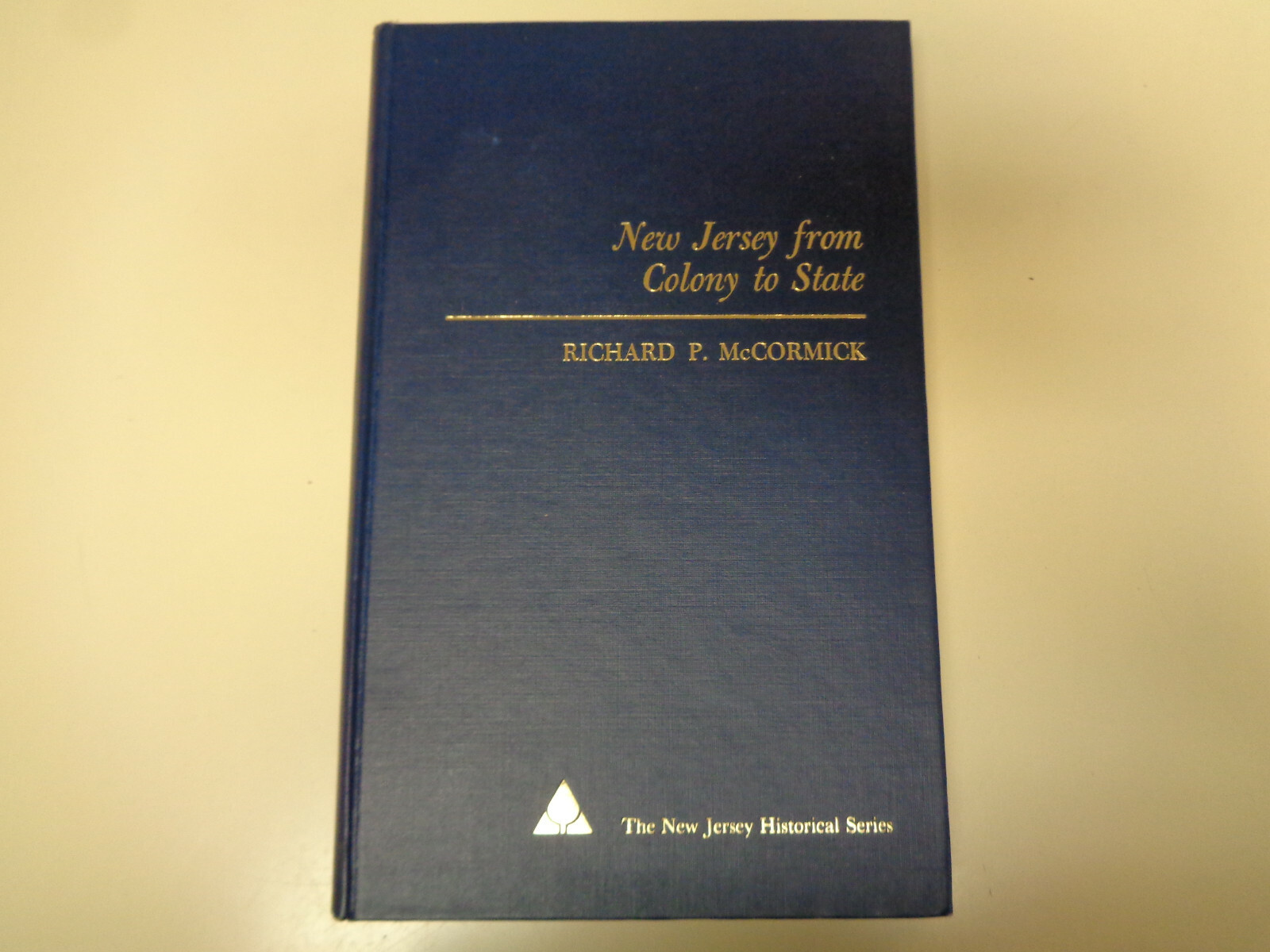 New Jersey from Colony to State 1609-1789 McCormick Historical Series ...