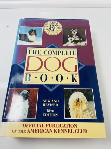 The Complete Dog Book - AKC Hardcover - 18th Edition - Great Condition ...