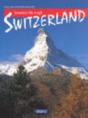 Journey Through Switzerland by Marion Voigt, Robert Gerth and Otto ...
