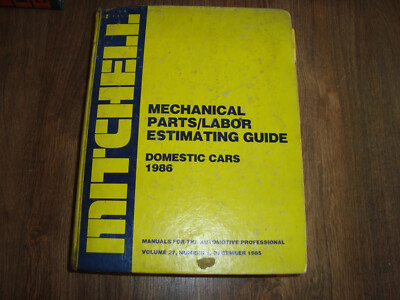 Mitchell Mechanical Parts Labor Estimating Guide Domestic Cars 1986 ...