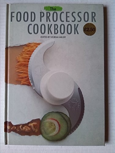 The Food Processor Cookbook Paperback Book The Cheap Fast Free Post ...