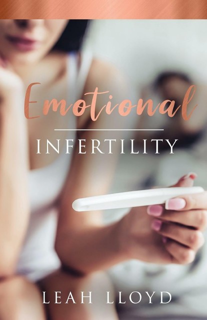 Emotional Infertility von Leah Lloyd (2018, Taschenbuch) online kaufen | eBay.de