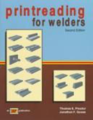 Printreading for Welders by Thomas E. Proctor and Jonathan F. Gosse ...