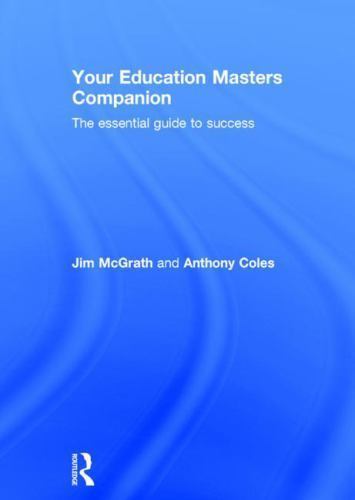 Your Education Masters Companion : The Essential Guide to Success ...