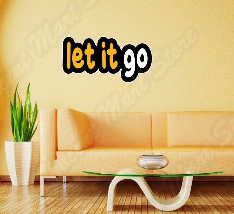Let It Go Funny Slogan Wall Sticker Room Interior Decor 25"X10 ...