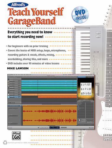 Alfred's Teach Yourself Garage Band : Book and DVD by Mike Lawson (2010 ...