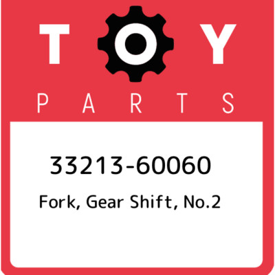 33213-60060 Toyota Fork, gear shift, no.2 3321360060, New Genuine OEM ...
