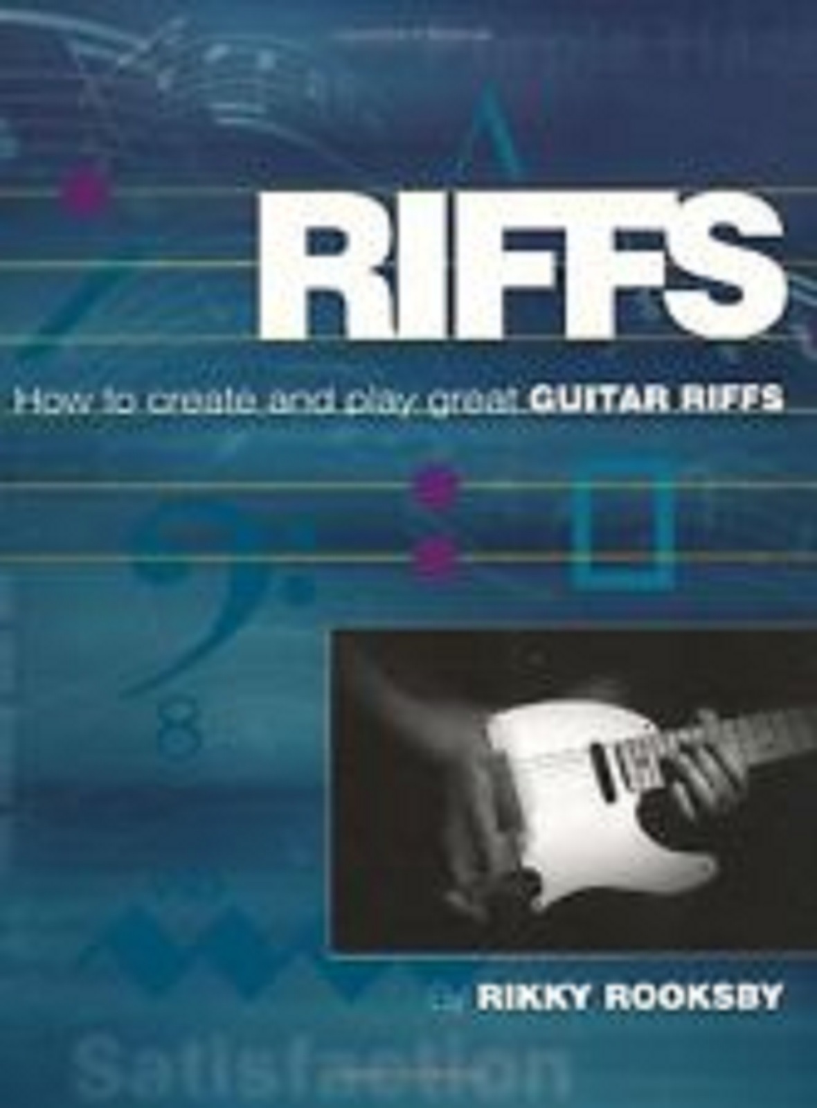 Riffs How to Play Guitar by Rikky Rooksby (2002, Trade Paperback) for ...