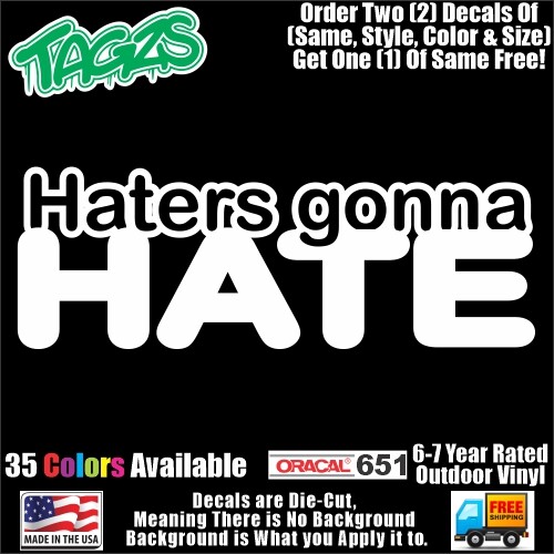 Haters Gonna Hate Funny DieCut Vinyl Window Decal Sticker Car Truck SUV ...