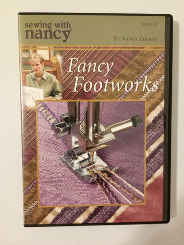 SEWING WITH NANCY ZIEMAN FANCY FOOTWORKS DVD | eBay