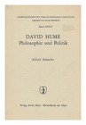 SCHAEFER, ALFRED (1907 David Hume; Philosophie und Politik 1963 First ...