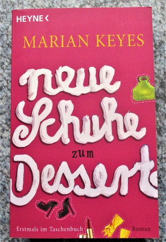 Marian Keyes - Neue Schuhe zum Dessert ROMAN Heyne 2010 Taschenbuch TB ...