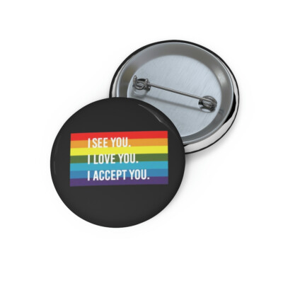 I see you, I love you, I accept you pin | eBay