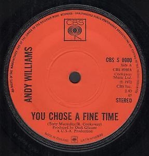 Andy Williams You Chose A Fine Time 7" vinyl UK Cbs 1972 B/w home for ...