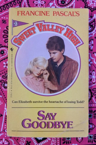 Say Goodbye #23 SWEET VALLEY HIGH (Francine Pascal, 1985) Paperback ...