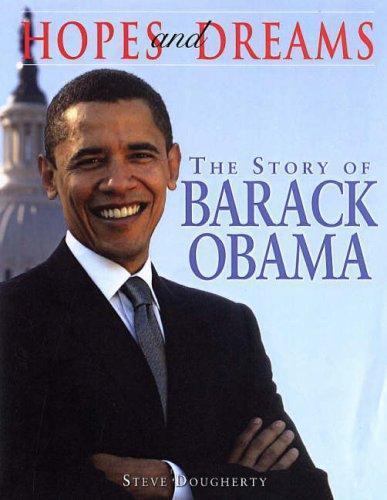 Hopes and Dreams: the Story of Barack Obama by Steve Dougherty (2007 ...