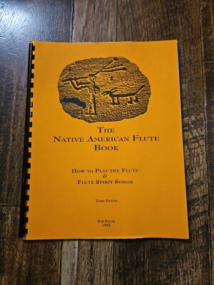 The Native American Flute Book, 3rd Edition, How To Bob Edgar | eBay