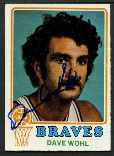 Dave Wohl #6 signed autograph auto 1973-74 Topps Basketball Trading ...