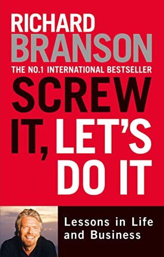Screw It, Let's Do It: Lessons in Life and Business de Richard Branson ...