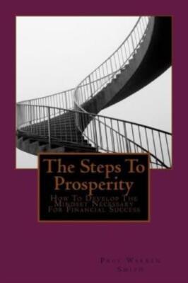 The Steps To Prosperity: How To Develop The Mindset Necessary For ...