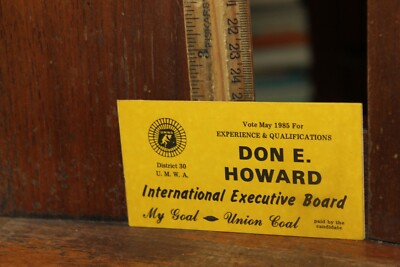 Vintage Coal Mining Sticker Decal 1985 UMWA Elect Don Howard District ...