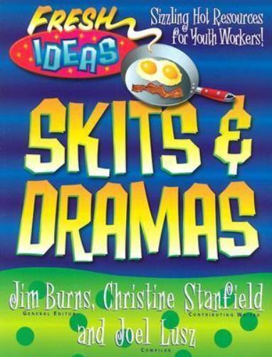 Fresh Ideas 5 : Dramas and Skits by Joel Lusz, Christine Stanfield and ...