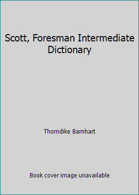 Scott, Foresman Intermediate Dictionary by Thorndike Barnhart | eBay