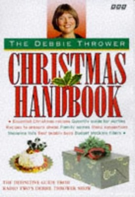 Debbie Thrower's Christmas Handbook, Thrower, Debbie, Used; Good Book ...