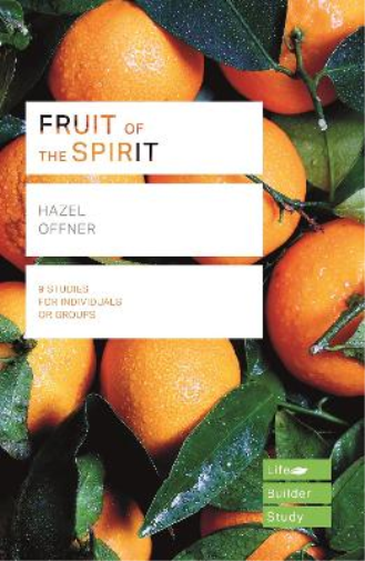 Hazel Offner Fruit of the Spirit (Lifebuilder Study Guid (Paperback ...