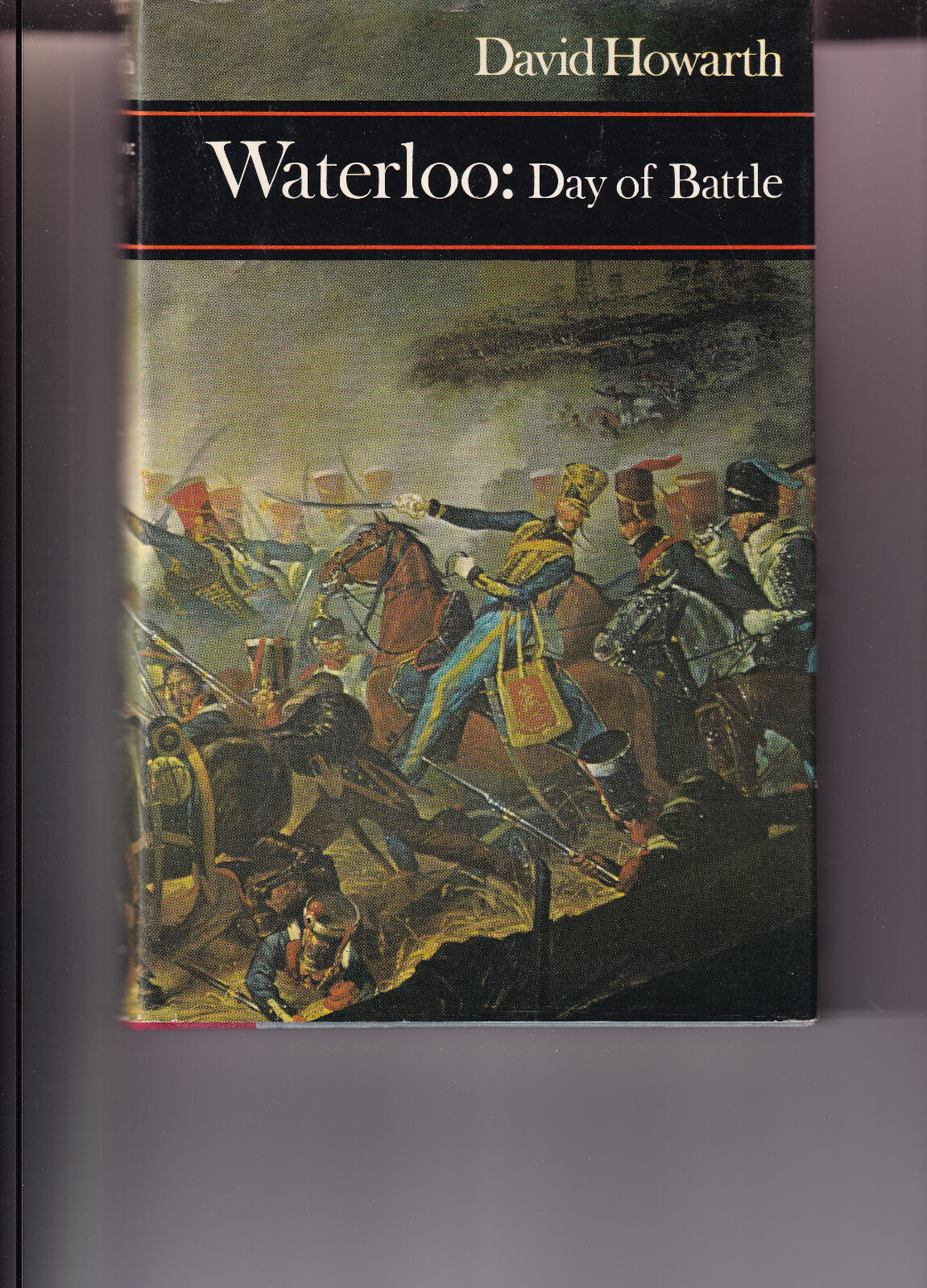 Waterloo: Day of Battle David Howarth | eBay