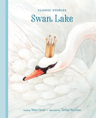 Peter Clover Swan Lake (Hardback) Classic Stories (US IMPORT ...