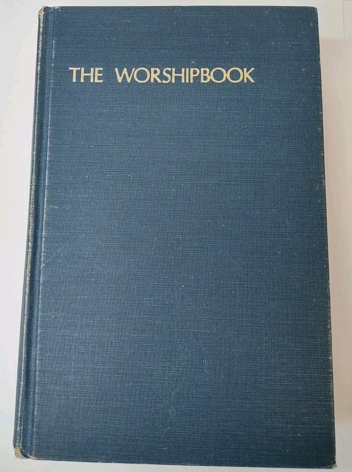 THE WORSHIPBOOK: Services and Hymns - 197O - Presbyterian - Protestant ...