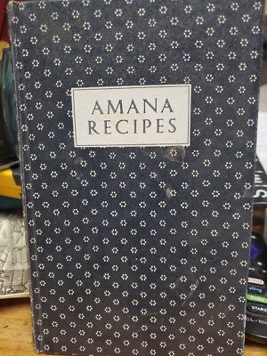 A Collection Of Traditional Amana Iowa Recipes 1948 Hardcover FREE ...