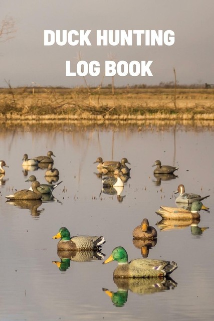 Duck Hunting Log Book (Taschenbuch) online kaufen | eBay.de