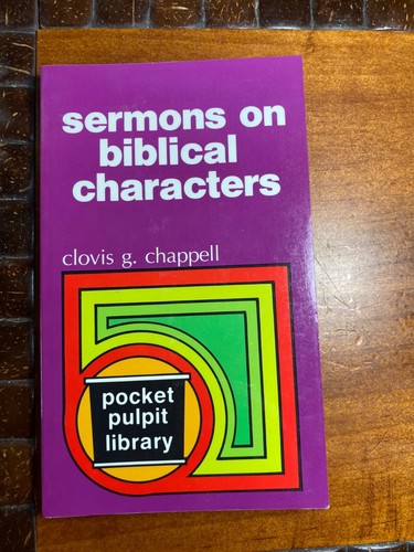 Sermons on Biblical Characters by Clovis G. Chappell | eBay