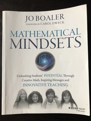 Mathematical Mindsets: Unleashing Students' Potential through Creative ...